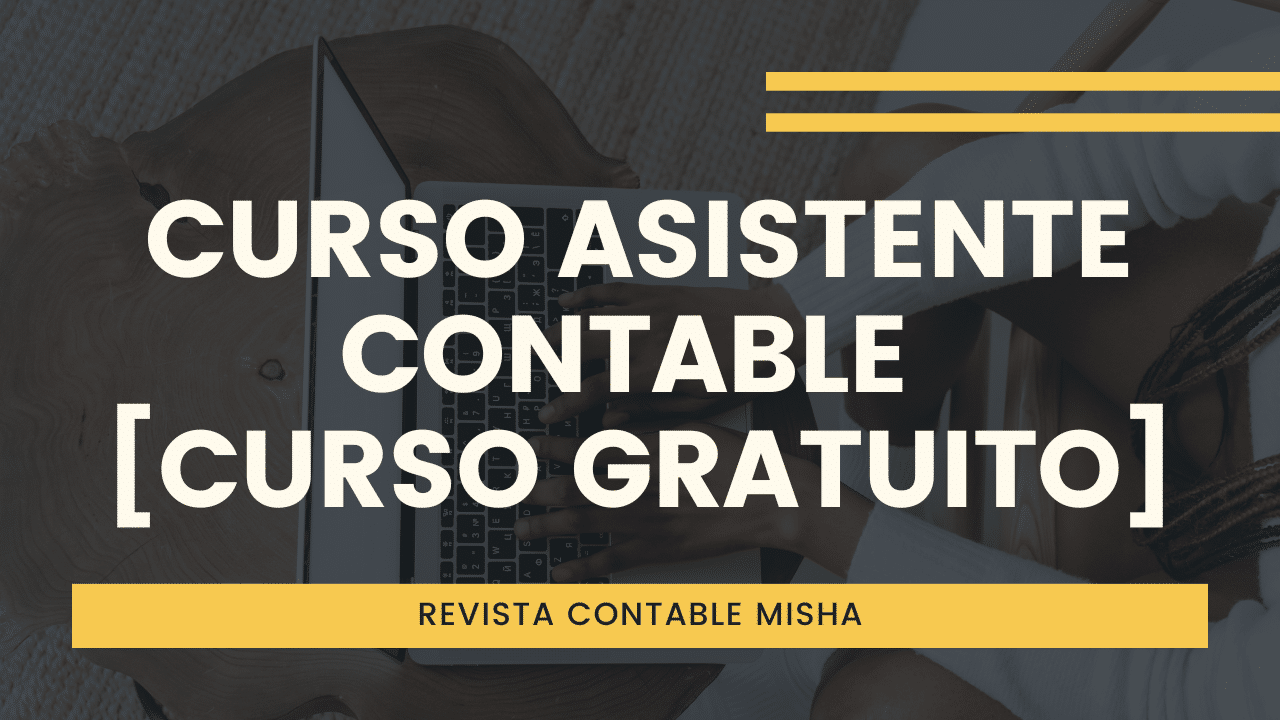 Curso Asistente Contable [Curso Gratuito] - Noticiero Contable