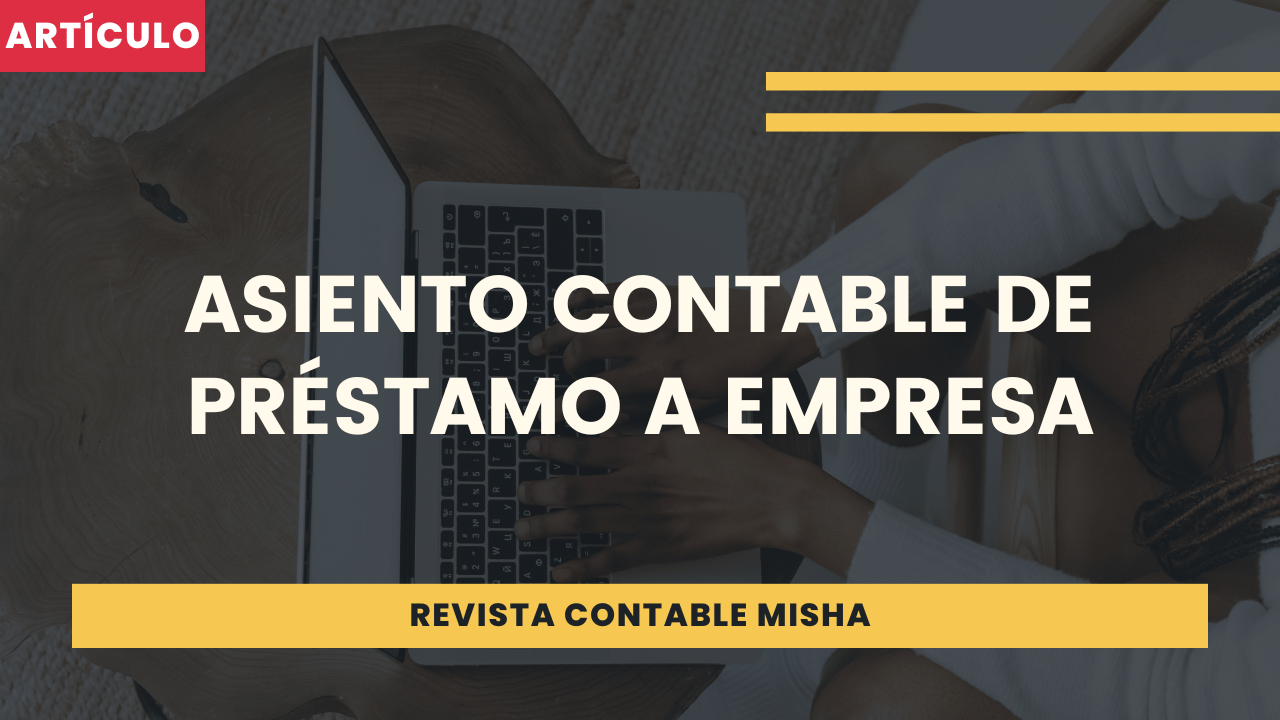 Asiento Contable de Préstamo a Empresa - Noticiero Contable
